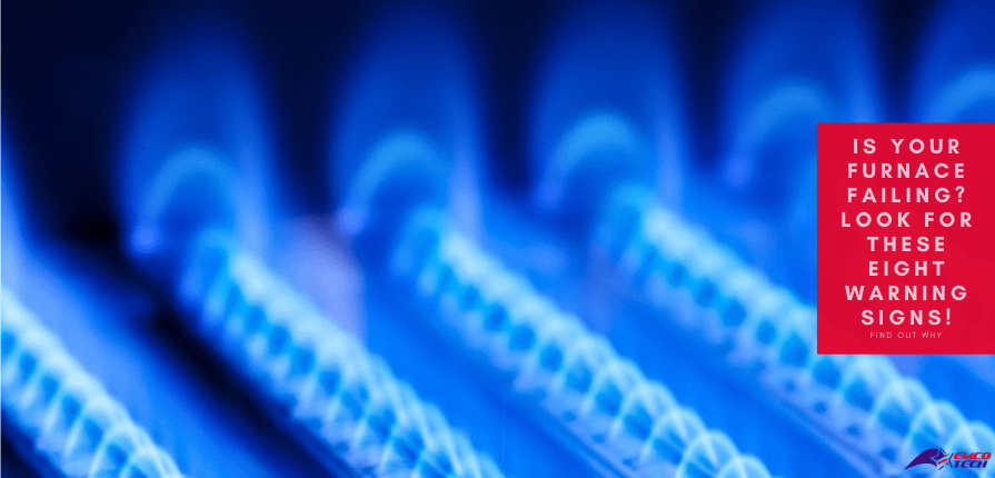 Is Your Furnace Failing? Look for These Eight Warning Signs! - EMCO ...