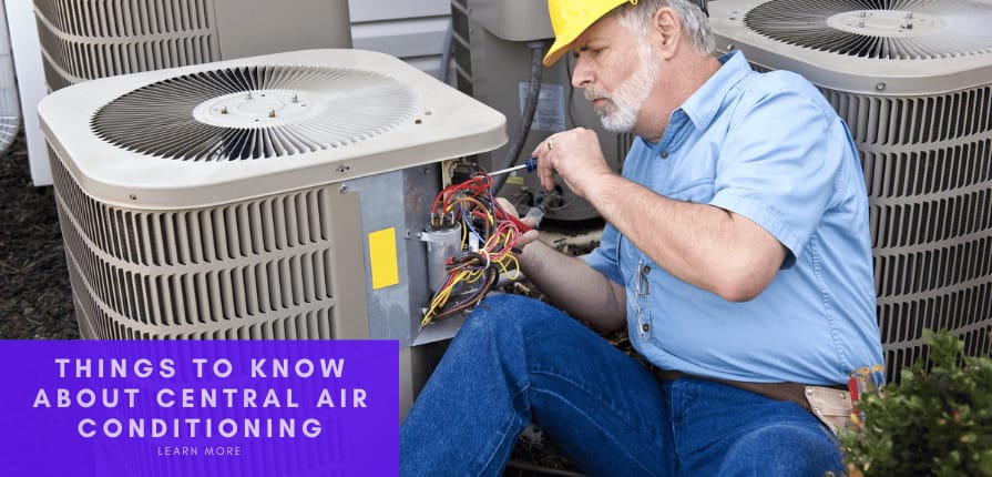 3 Things to Know About Central Air Conditioning.